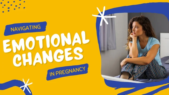 Emotional Changes During Pregnancy & Mood Swings
