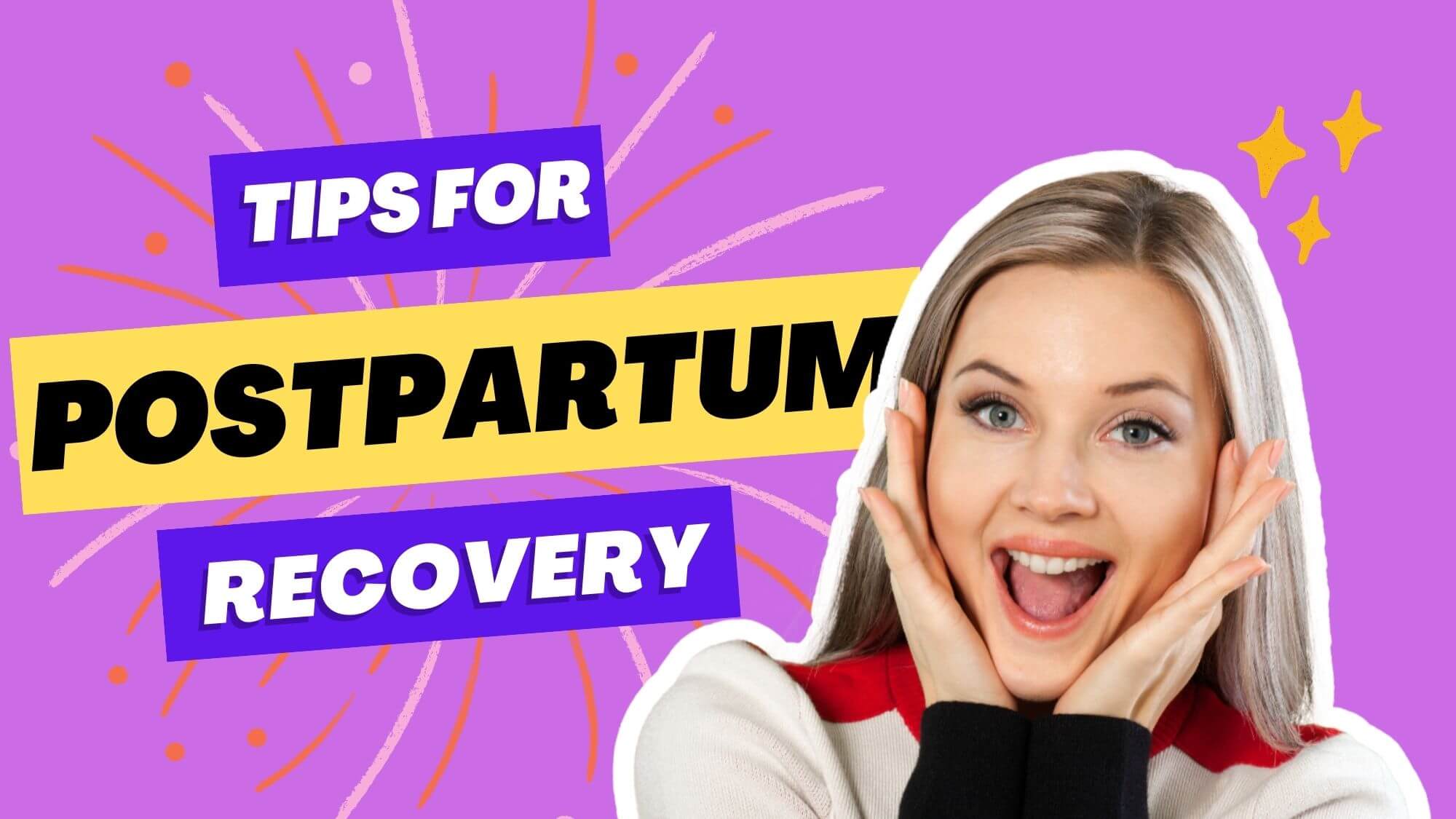 Essential Postpartum Recovery Tips For New Moms